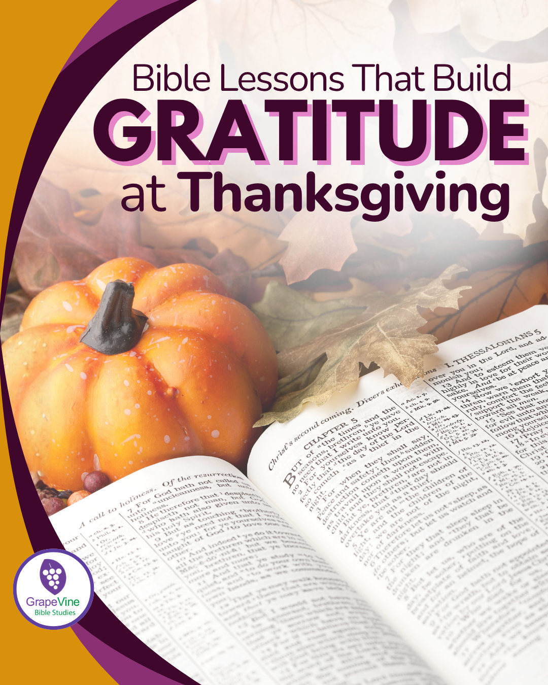 Bible Lessons That Build Gratitude at Thanksgiving – Grapevine Studies