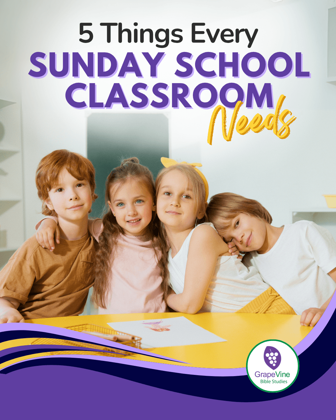 5 Things Every Sunday School Class Needs – Grapevine Studies