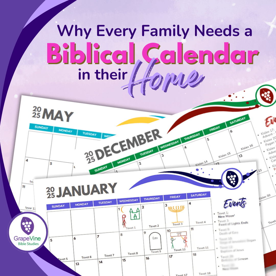 Why Kids Need to Know the Biblical Calendar – Grapevine Studies
